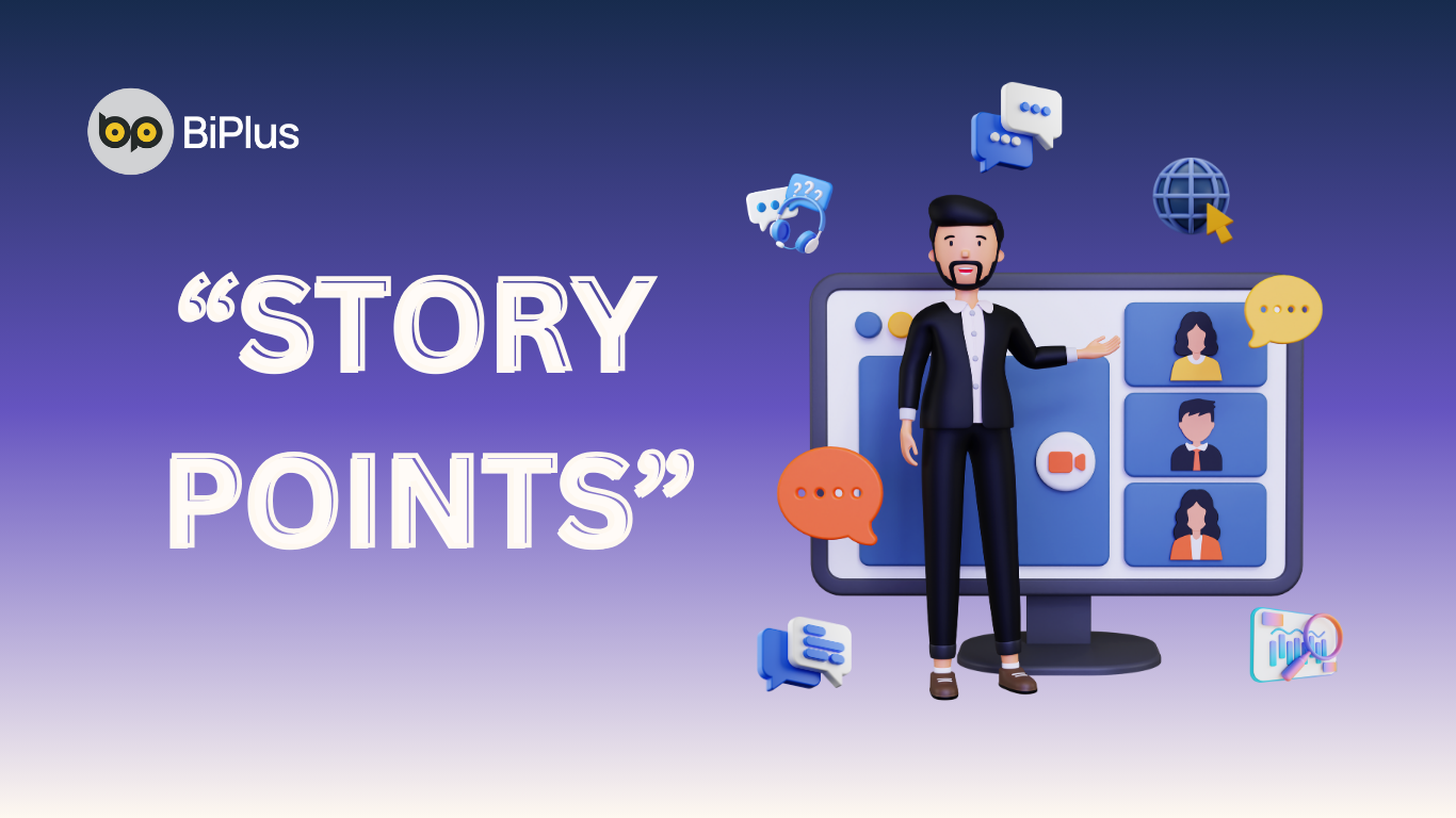 Cách hiển thị "Story Points" trong công việc - BiPlus - Đối tác Giải ...